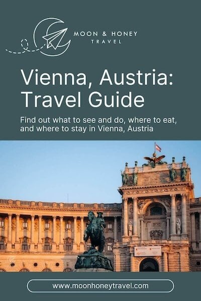 Vienna Travel Guide, Austria | Moon & Honey Travel